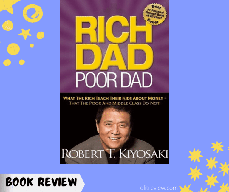 Rich Dad Poor Dad Robert Kiyosaki Book Review Dlitreview